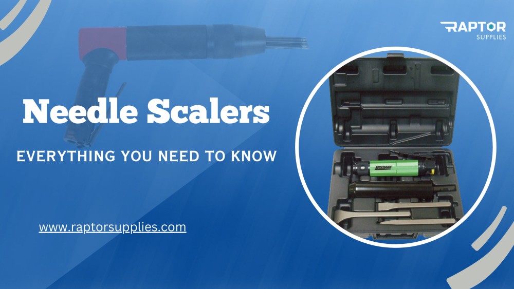 Needle Scalers: Everything You Need to Know - Raptor Supplies Blog